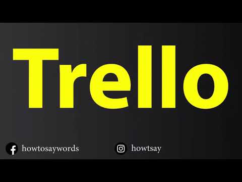 How To Pronounce Trello