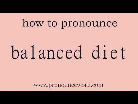 balanced diet: How to pronounce balanced diet in english (correct!).Start with B. Learn from me.