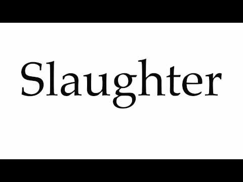 How to Pronounce Slaughter