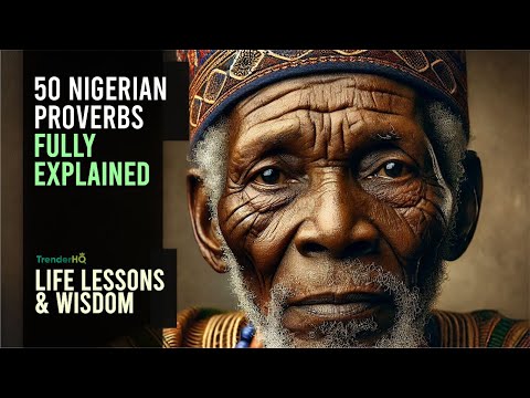 50 Powerful Nigerian Proverbs & their Meaning