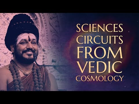 Sciences & Circuits from Vedic Cosmology