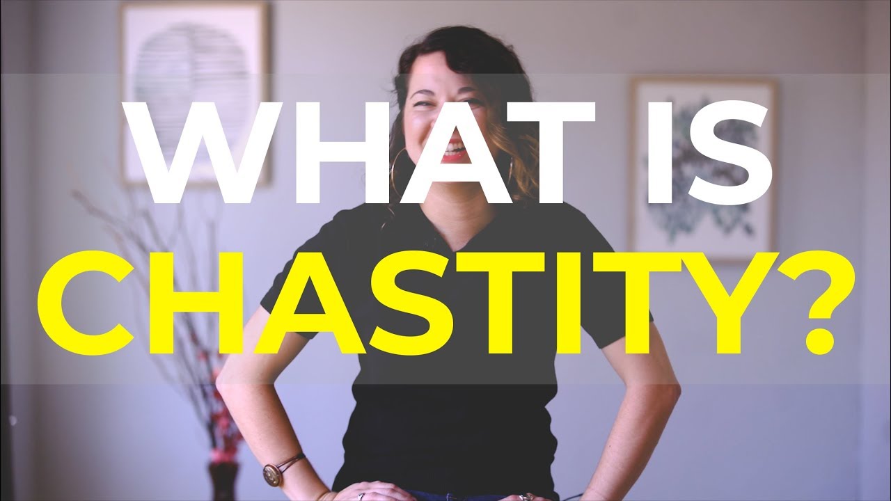 What is Chastity?