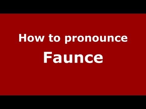 How to Pronounce Faunce - PronounceNames.com