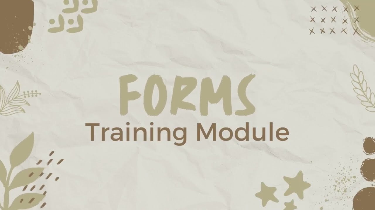 Forms Training Module