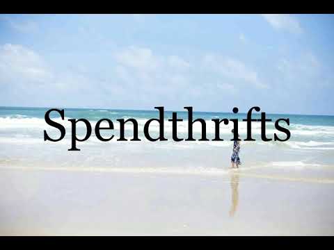 How To Pronounce Spendthrifts🌈🌈🌈🌈🌈🌈Pronunciation Of Spendthrifts