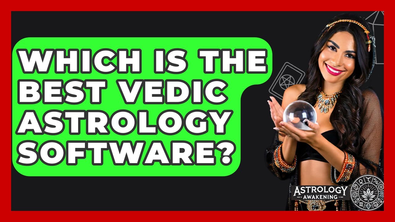 Which Is The Best Vedic Astrology Software? - Astrology Awakening