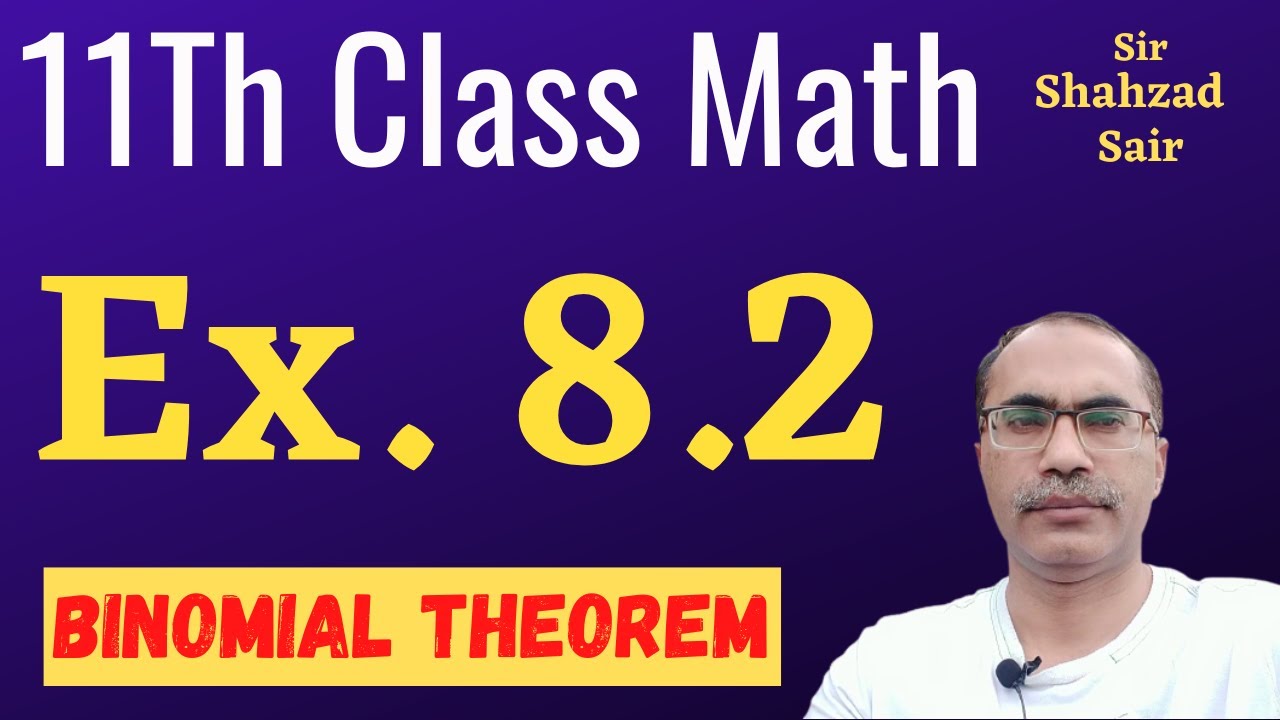 Exercise 8.2 Chapter 8 Class 11 Math || Binomial Theorem, First Year Math