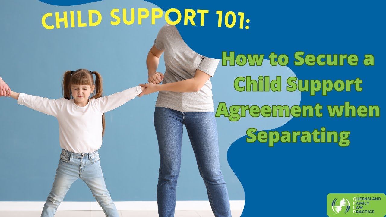 Child Support 101: How to Secure a Solid Agreement During Separation