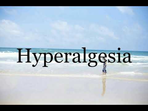 How To Pronounce Hyperalgesia🌈🌈🌈🌈🌈🌈Pronunciation Of Hyperalgesia