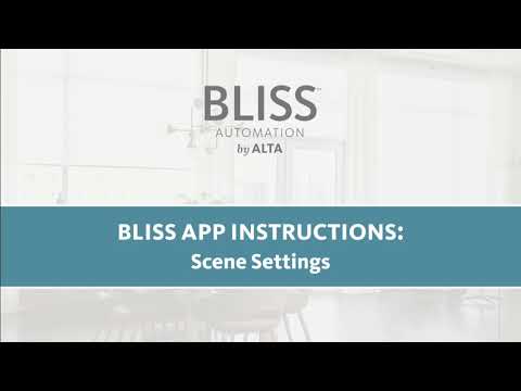 BLISS™ App Instructions: Scene Settings