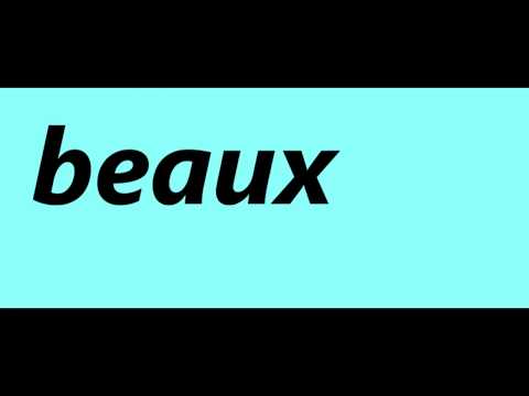 beaux Meaning