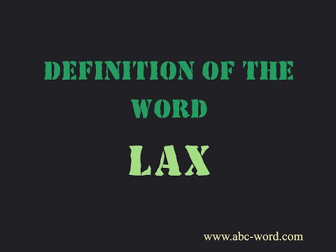 Definition of the word "Lax"