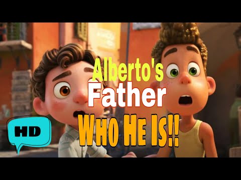 Luca Pixar 2 Full Movie - Alberto's Father Who He Is