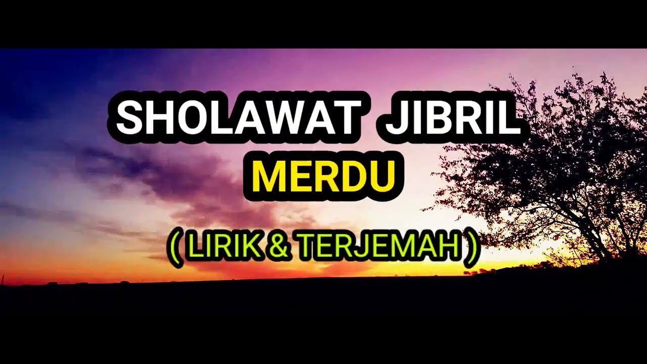 SHOLAWAT JIBRIL MERDU   LIRIK  ARAB  DAN TERJEMAH #sholawat#sholawatjibril#sholawatmerdu