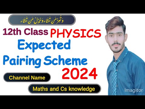 12th Physics Pairing Scheme 2024||Pairing Scheme 2024||2nd year Physics Pairing Scheme