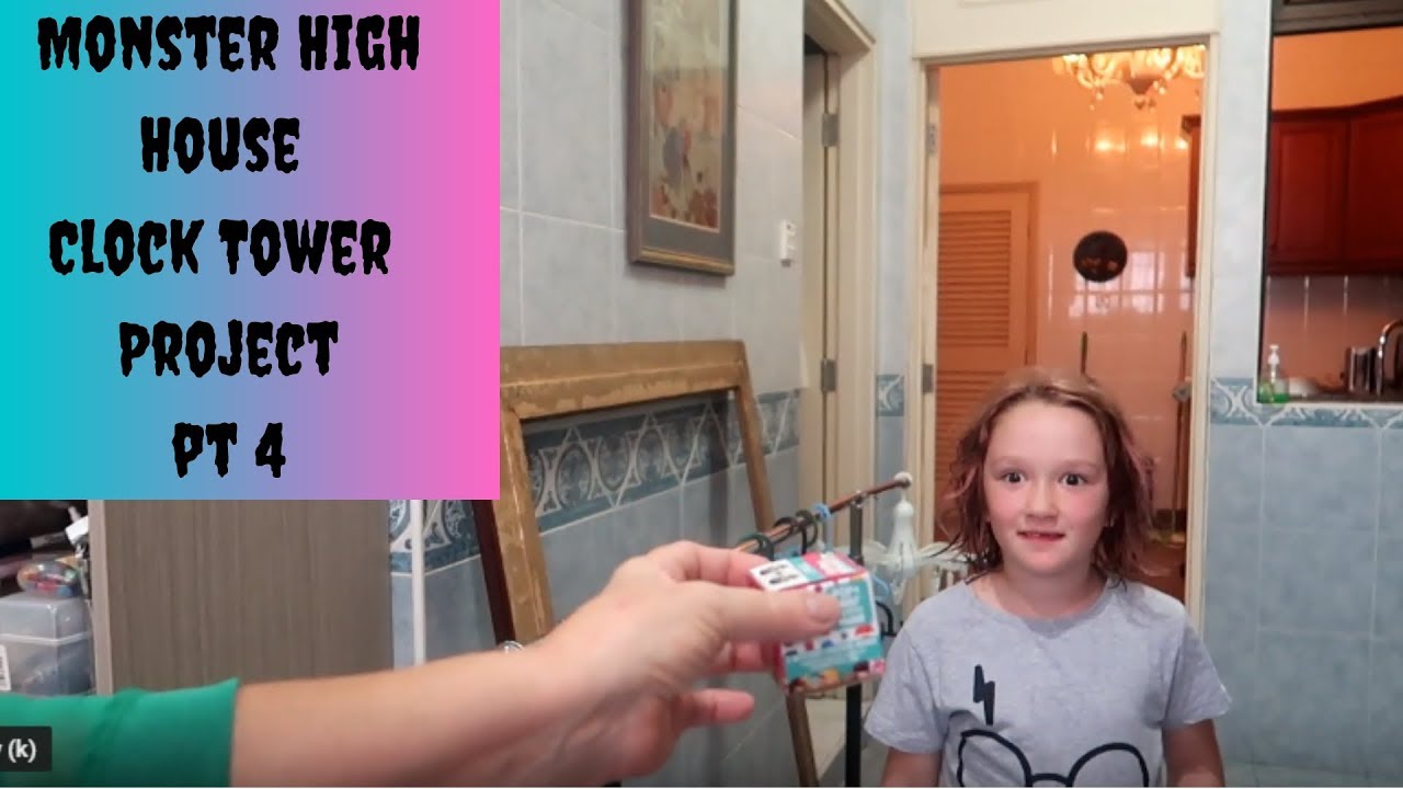 Monster High House - Clock Tower Project (pt4)