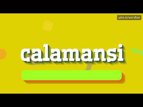CALAMANSI - How to pronounce it?