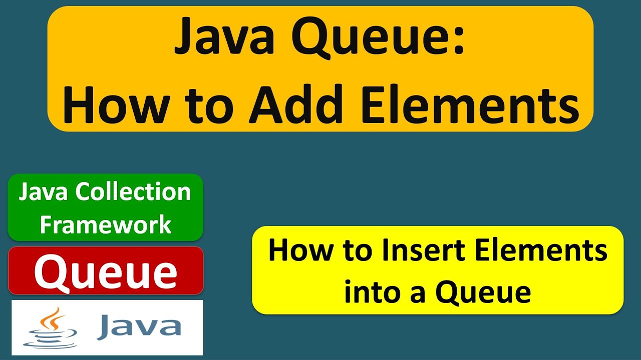 Java Queue: How to Add Elements | Java Collection Framework