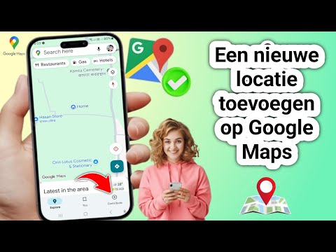 Hoe voeg je een locatie toe aan Google Maps (2025)