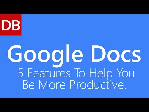 5 Google Docs Features To Help You Be More Productive