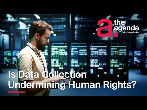 Is Data Collection Undermining Human Rights? | The Agenda