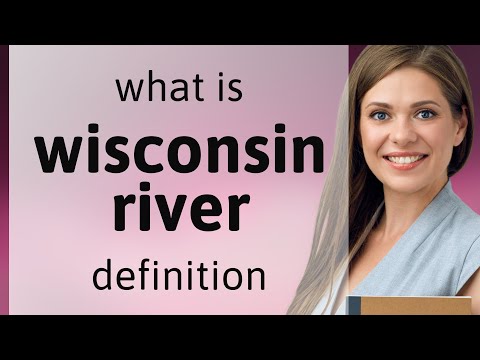 Wisconsin river — what is WISCONSIN RIVER meaning