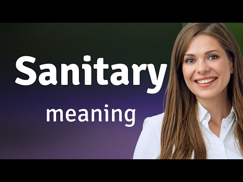 Sanitary — SANITARY definition