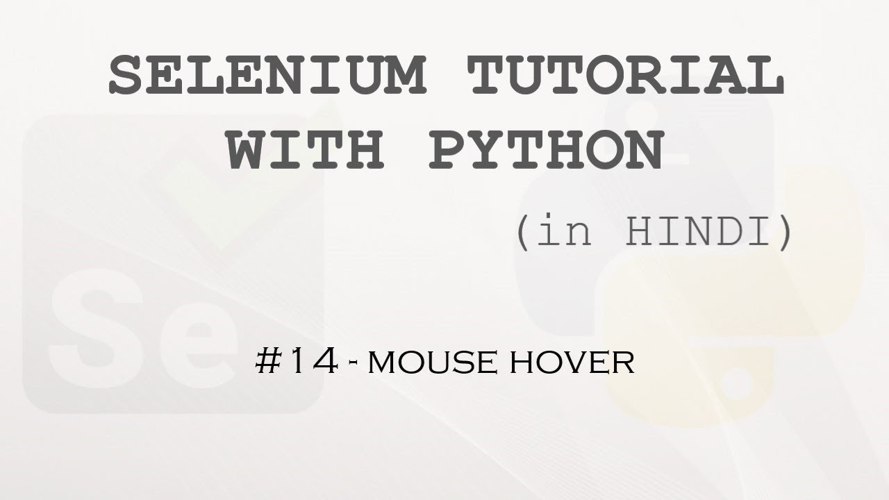 Selenium tutorial with Python Hindi #14 - Mouse Hover