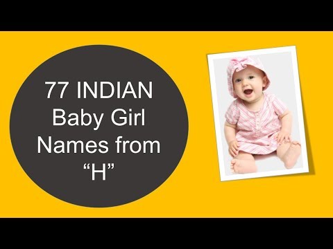 77 Indian Baby Girl Name Starting With"H"