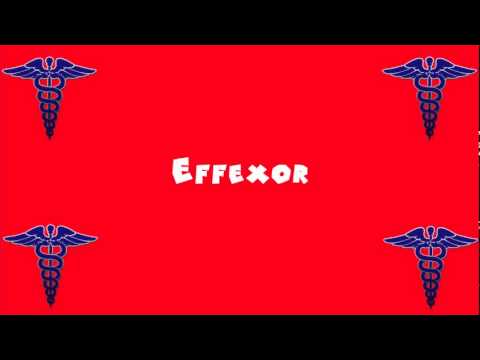 Pronounce Medical Words ― Effexor