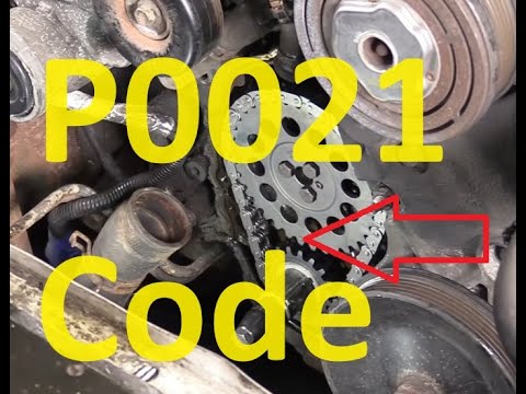Causes and Fixes P0021 Code: "A" Camshaft Position - Timing Over-Advanced (Bank 2)