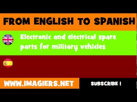 FROM ENGLISH TO SPANISH = Electronic and electrical spare parts for military vehicles
