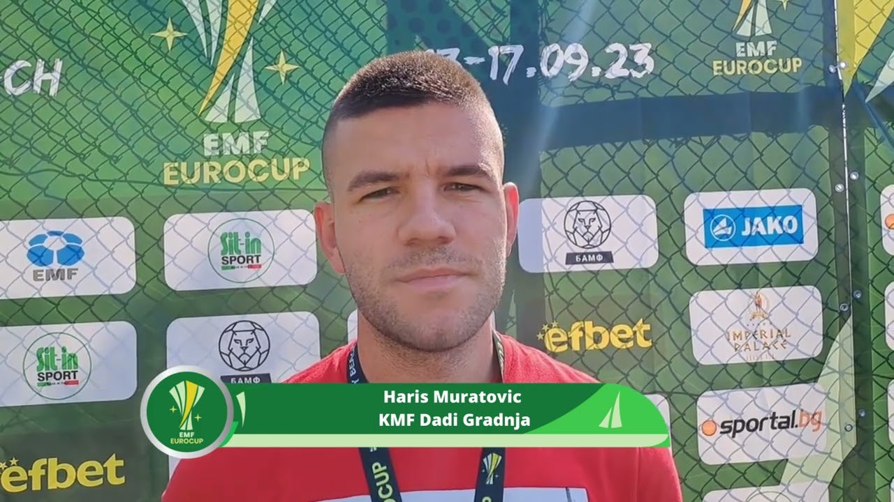 Haris Muratovic    KMF Dadi Gradnja