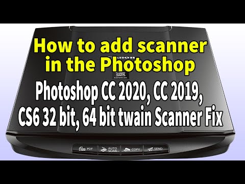 How to add scanner in the Adobe Photoshop 32 bit or 64 bit twain Scanner Fix