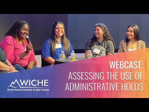 Webcast: Students and colleges discuss better approaches to administrative holds