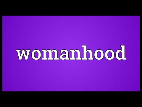Womanhood Meaning