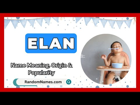 Elan - Baby Boy Name Meaning, Origin & Popularity - RandomNames.com