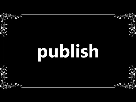 Publish - Meaning and How To Pronounce