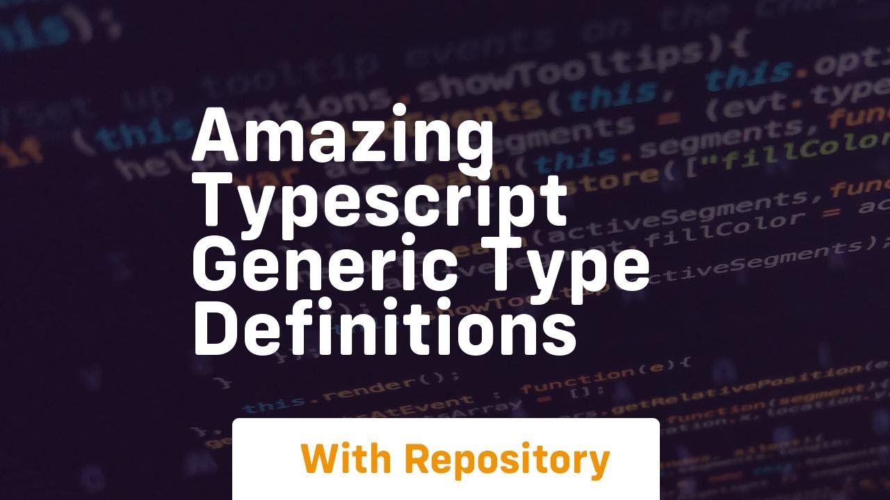 Amazing typescript generic type definitions