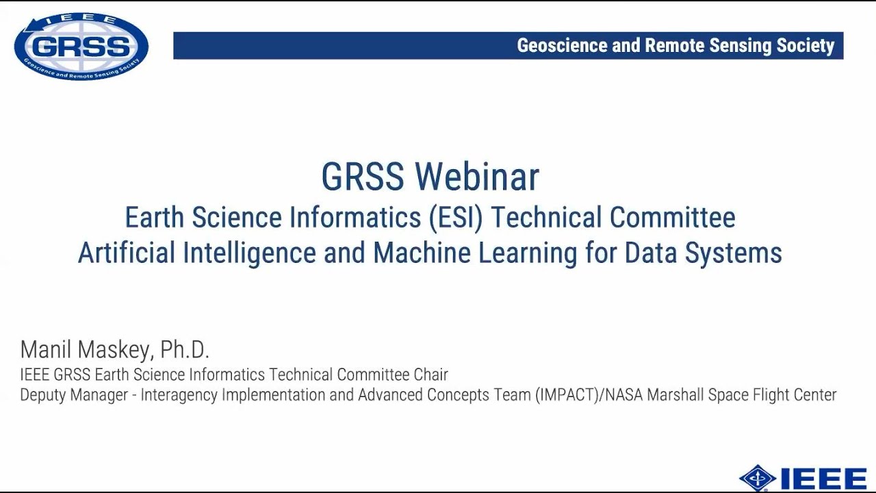 GRSS Earth Science Informatics: Artificial Intelligence and Machine Learning for Data Systems