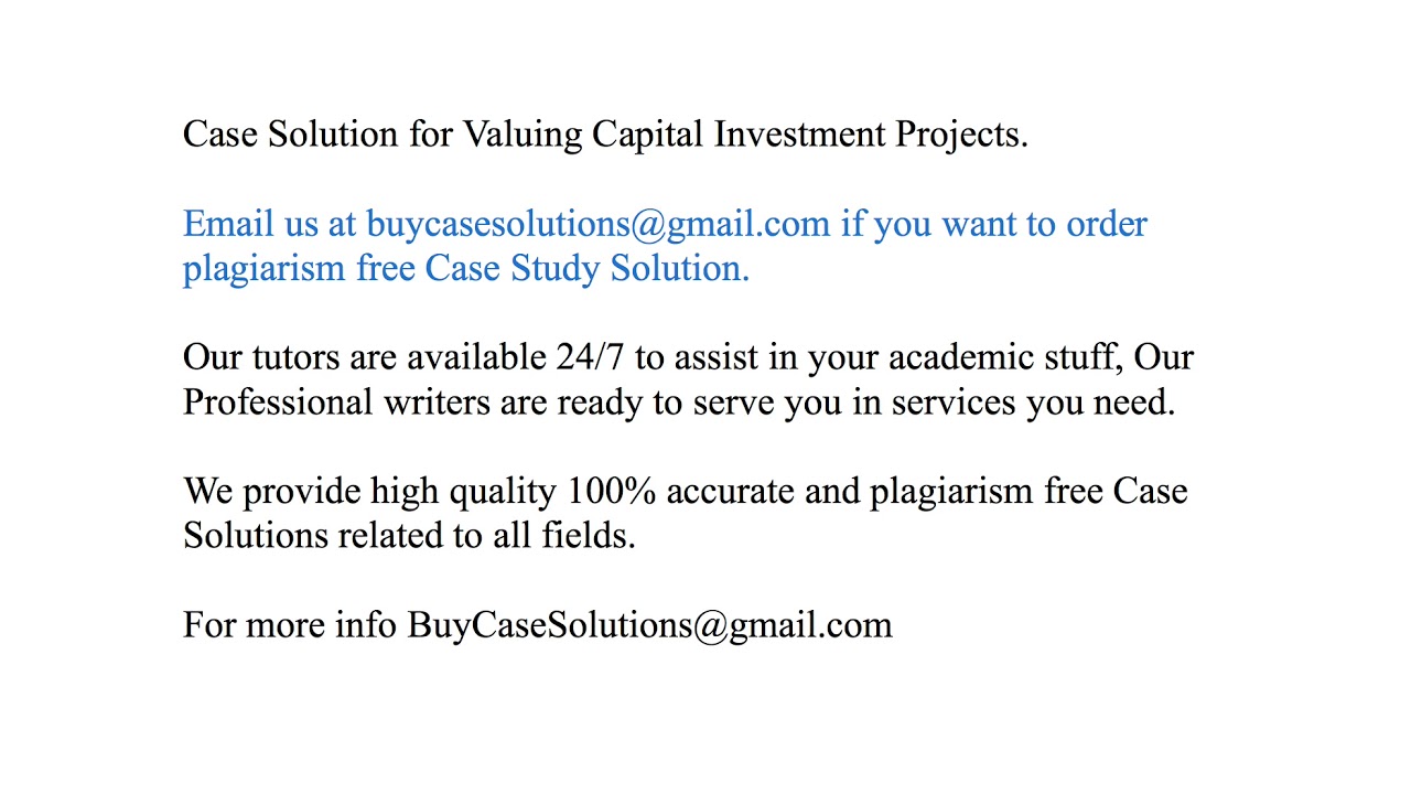 Case Solution Valuing Capital Investment Projects