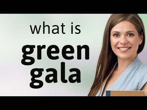 Unraveling the Meaning of "Green Gala"