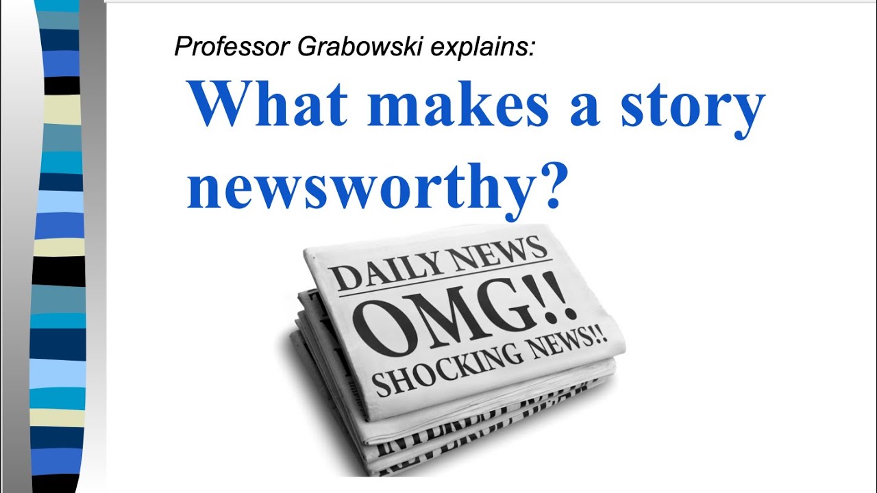 Understanding Newsworthiness: The Key Elements That Make a Story Stand ...