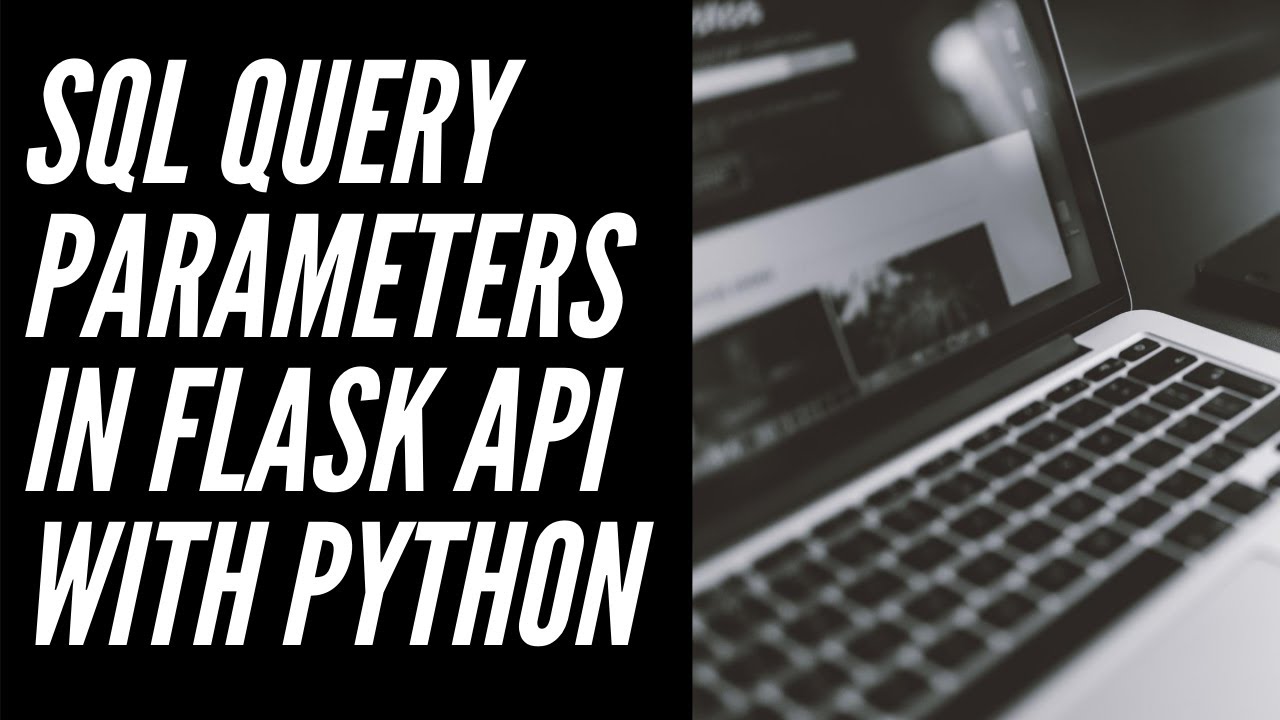Avoiding SQL Injection with Flask API in Python - Python Flask API Tutorial 4