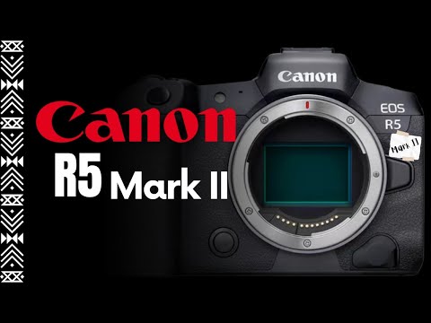 The Canon R5 Mark II