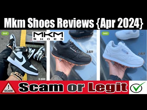Mkm Shoes Reviews (Apr 2024) Check The Site Scam Or Legit? Watch Video Now | Scam Expert