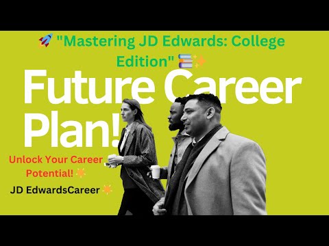Mastering JD Edwards: Your Path to a Successful Career While in College | Expert Tips