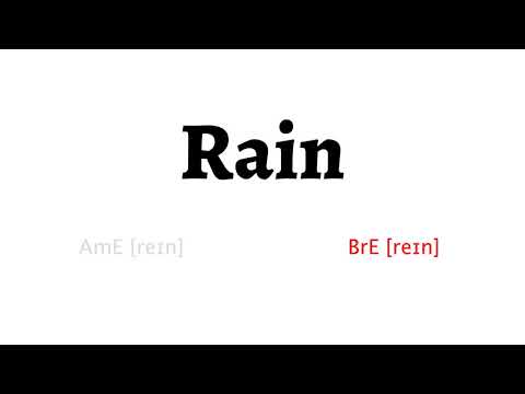 How to Pronounce rain in American English and British English