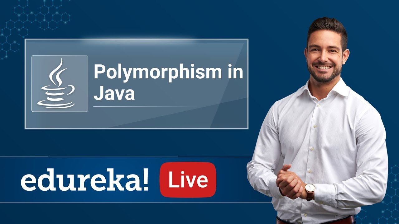 Java Live - 2 | Polymorphism in Java | Java Tutorial for Beginners | Java Training | Edureka