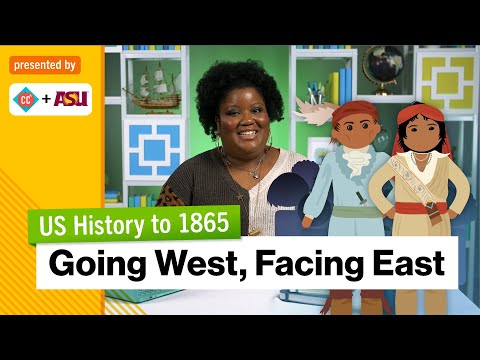 Going West, Facing East | US History to 1865 | Study Hall